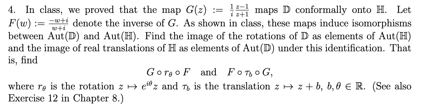 Solved 4. In class, we proved that the map G(z):=i1z+1z−1 | Chegg.com