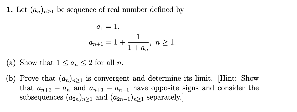 Solved 1. Let (an)n≥1 be sequence of real number defined by | Chegg.com