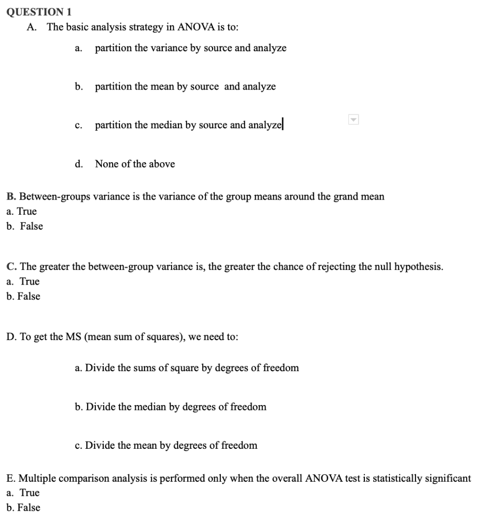 Solved QUESTION 1 A. The basic analysis strategy in ANOVA is | Chegg.com