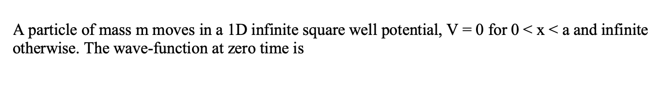 Solved A particle of mass m moves in a 1D infinite square | Chegg.com