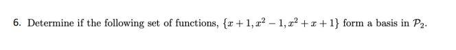 Solved 6. Determine if the following set of functions, | Chegg.com