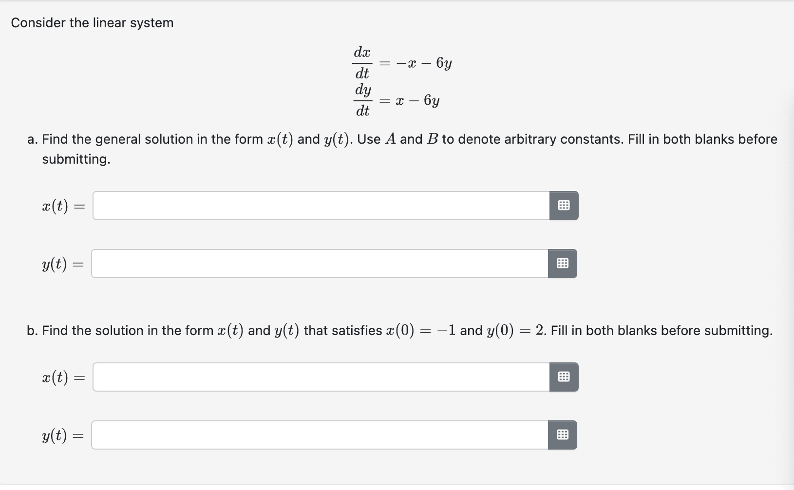 Solved Consider the linear systemdxdt=-x-6ydydt=x-6ya. ﻿Find | Chegg.com
