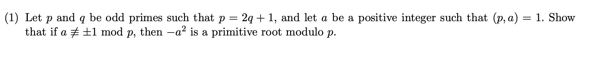 Solved (1) Let p and q be odd primes such that p=2q+1, and | Chegg.com