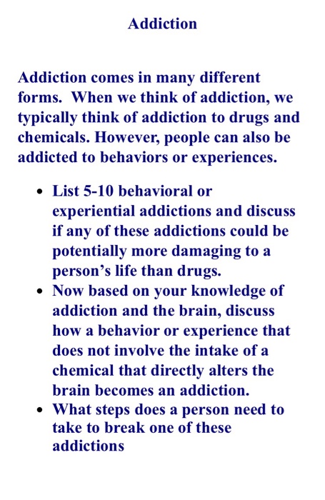 Solved Addiction Addiction comes in many different forms. | Chegg.com