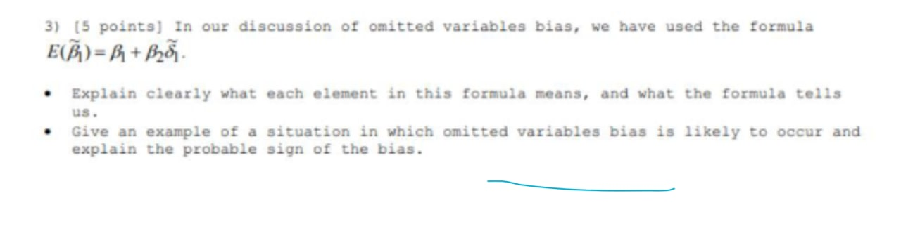 Solved 3) [5 points) in our discussion of omitted variables | Chegg.com