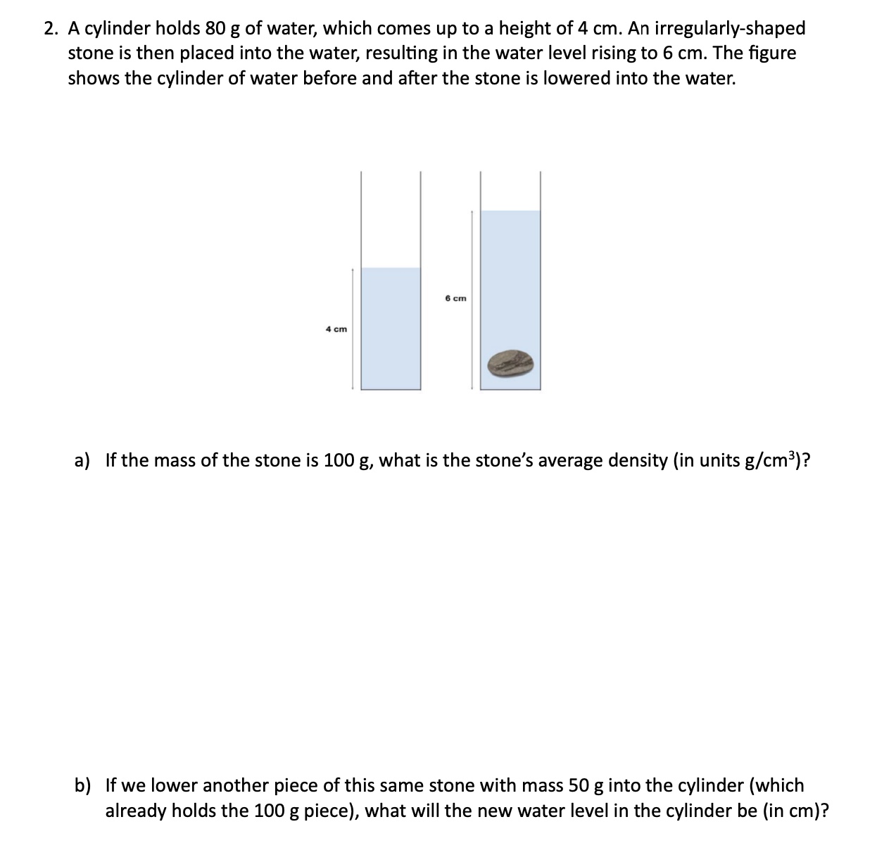 Solved A cylinder holds 80g ﻿of water, which comes up to a | Chegg.com