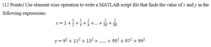 Solved (12 Points) Use element-wise operation to write a | Chegg.com