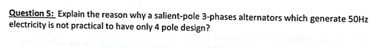 Solved Question 5: Explain the reason why a salient-pole | Chegg.com