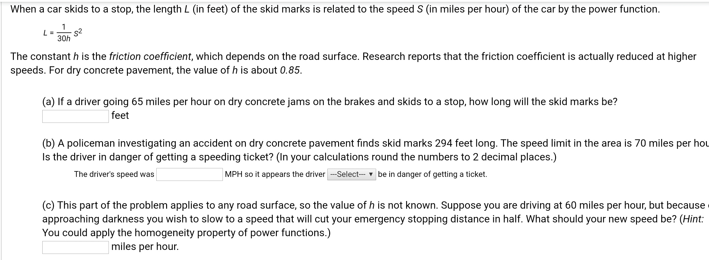 Solved When a car skids to a stop, the length L (in feet) of | Chegg.com