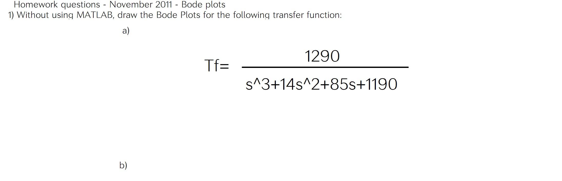 Solved Draw The Bode Plots By Hand For The Following