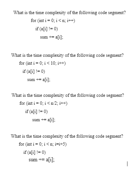 Solved What Is The Time Complexity Of The Following Code Chegg