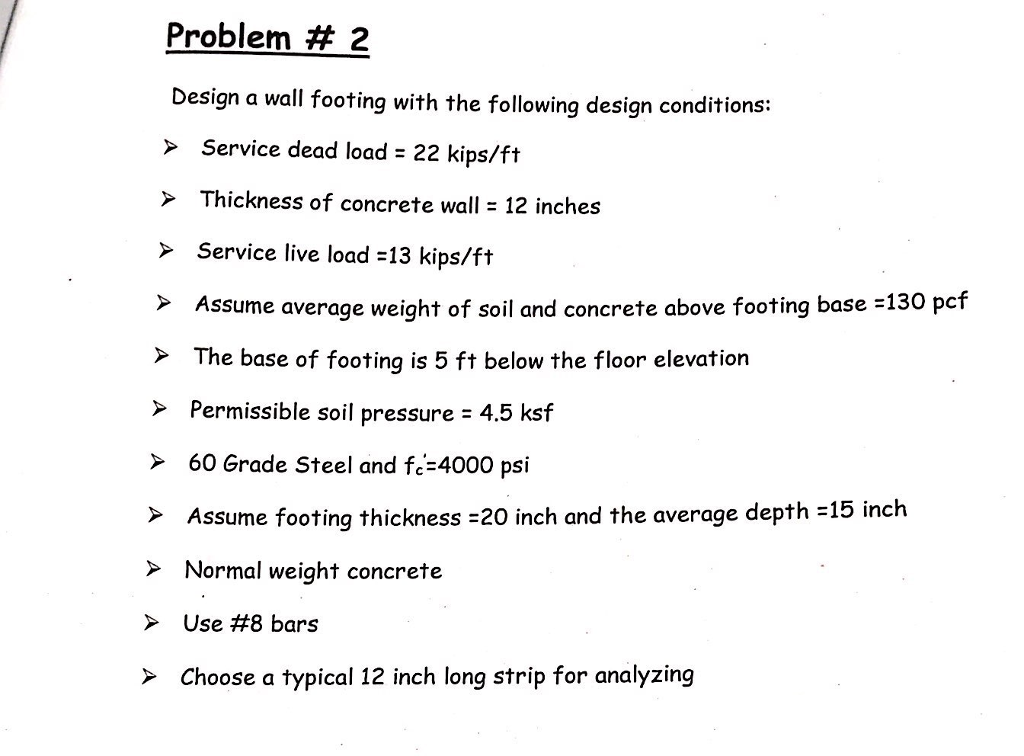 Solved Problem # 2 Design a wall footing with the following | Chegg.com