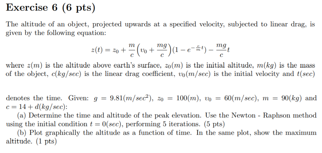 Solved The altitude of an object, projected upwards at a | Chegg.com