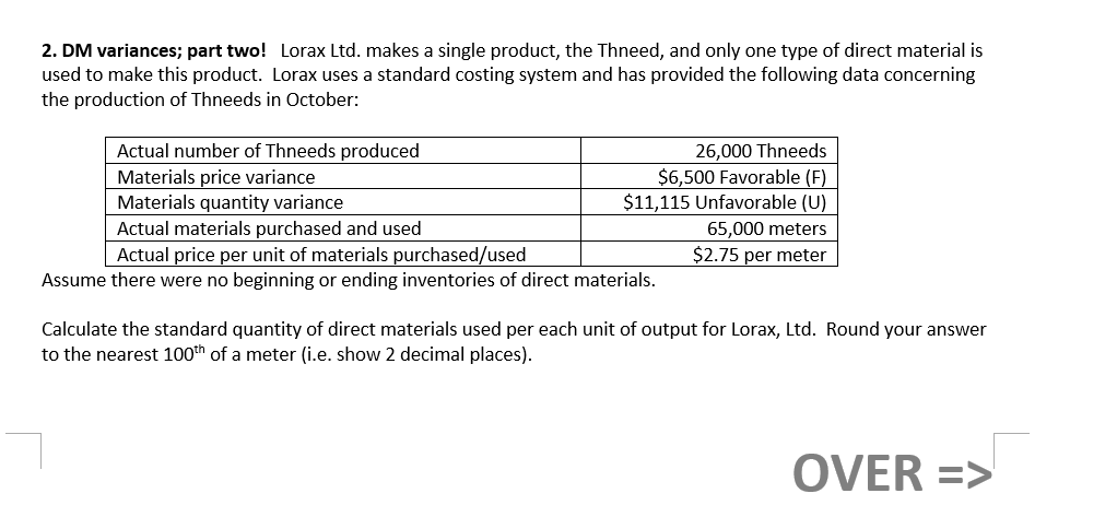 Solved 2. DM variances; part two! Lorax Ltd. makes a single | Chegg.com