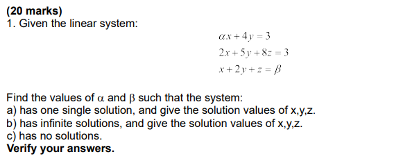Solved (20 marks) 1. Given the linear system: | Chegg.com