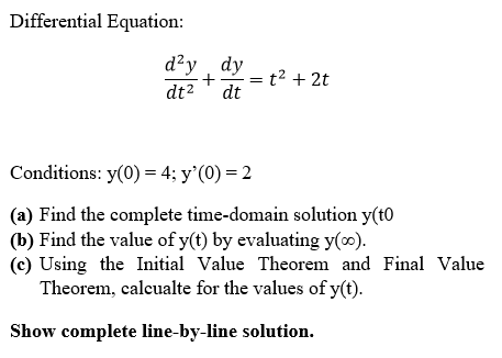 Solved Differential Equation: day dy + =t2 + 2t dt2 dt | Chegg.com