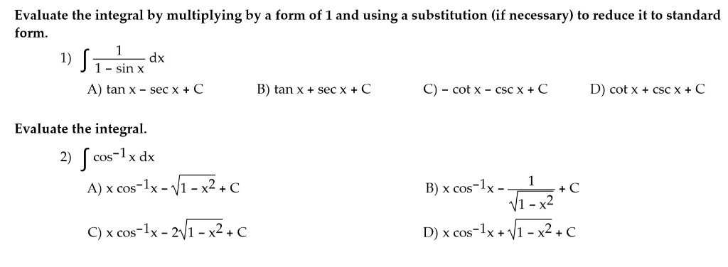 Solved Evaluate the integral by multiplying by a form of 1 | Chegg.com