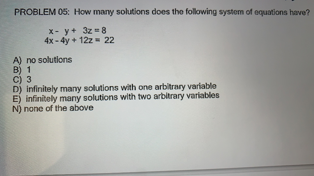 Solved PROBLEM 05: How many solutions does the following | Chegg.com