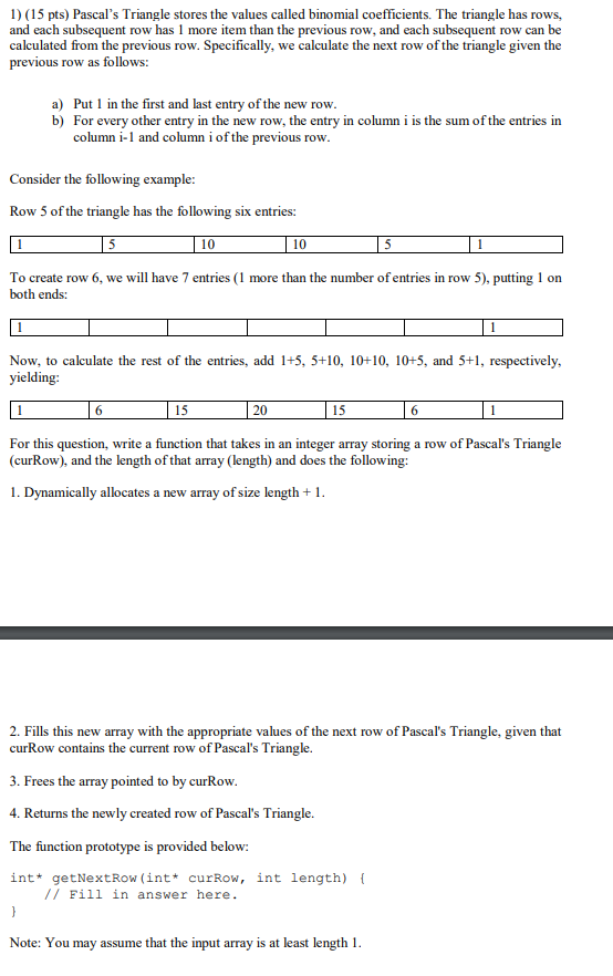 Solved 1) (15 pts) Pascal's Triangle stores the values | Chegg.com