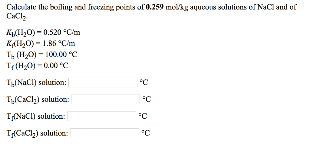 Solved Calculate the boiling and freezing points of 0.259 | Chegg.com