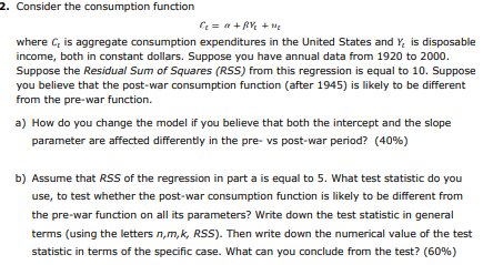 Solved 2. Consider the consumption function cl=a+βvt+ul | Chegg.com