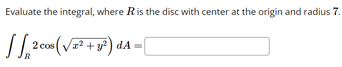 Solved Evaluate the integral, where R is the region that | Chegg.com