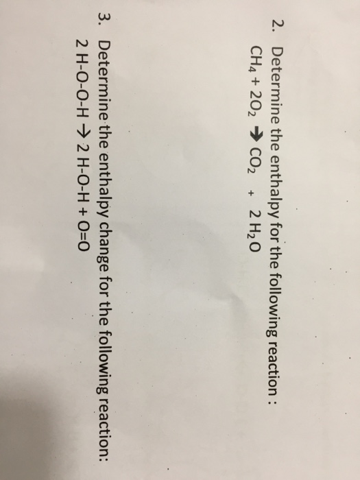 Solved 2. Determine the enthalpy for the following reaction: | Chegg.com