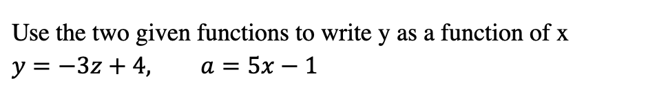 Solved Use the two given functions to write y as a function | Chegg.com