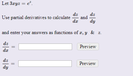 Solved dz dz dz y Use partial derivatives to calculate_ and_ | Chegg.com