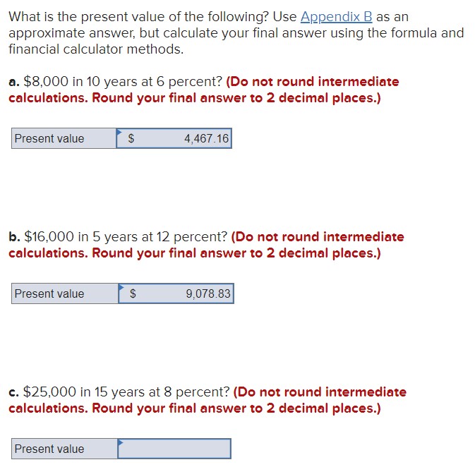 Solved What is the present value of the following? Use | Chegg.com