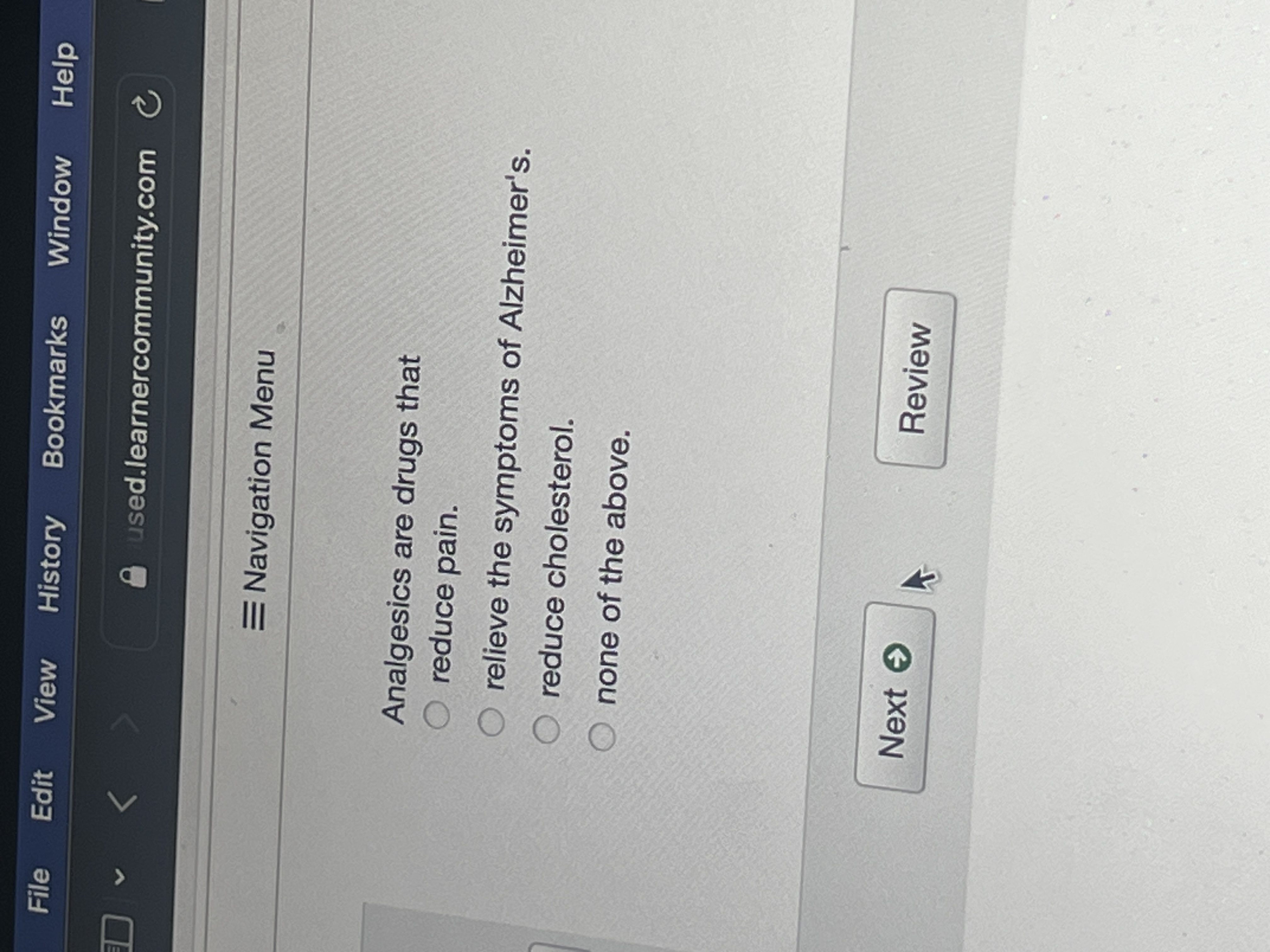 Solved Navigation MenuAnalgesics are drugs thatreduce | Chegg.com