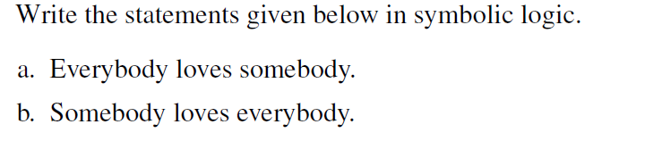 Solved Write the statements given below in symbolic logic. | Chegg.com