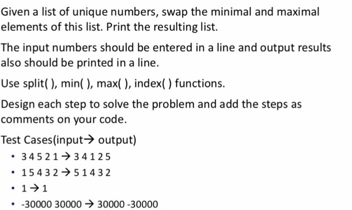 Solved Given A List Of Unique Numbers Swap The Minimal And 