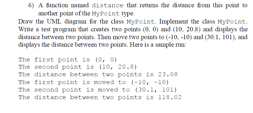 Solved 6) A function named distance that returns the | Chegg.com