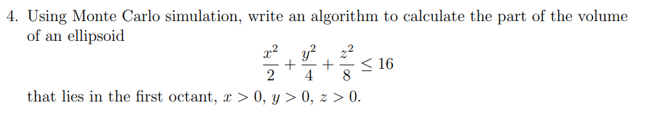 Solved 4 Using Monte Carlo Simulation Write An Algorithm