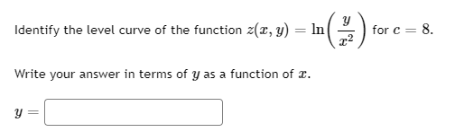 Solved Identify the level curve of the function z(x, y) = In | Chegg.com