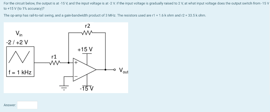Solved For the circuit below, the output is at 15 V and the | Chegg.com