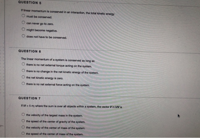 Solved QUESTION 5 If linear momentum is conserved in an | Chegg.com