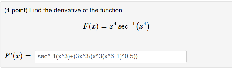 Solved (1 point) Find the derivative of the function F(x) = | Chegg.com