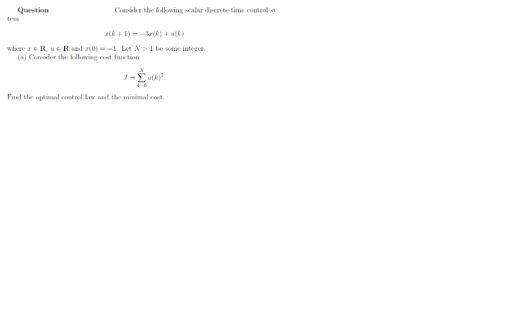 Consider the following scalar discrete-time control | Chegg.com