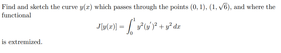 Solved Find and sketch the curve y(x) which passes through | Chegg.com Solved Find and sketch the curve y(x) which passes through | Chegg.com