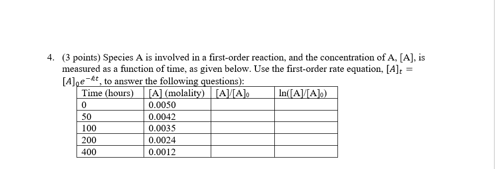Solved 4. (3 points) Species A is involved in a first-order | Chegg.com