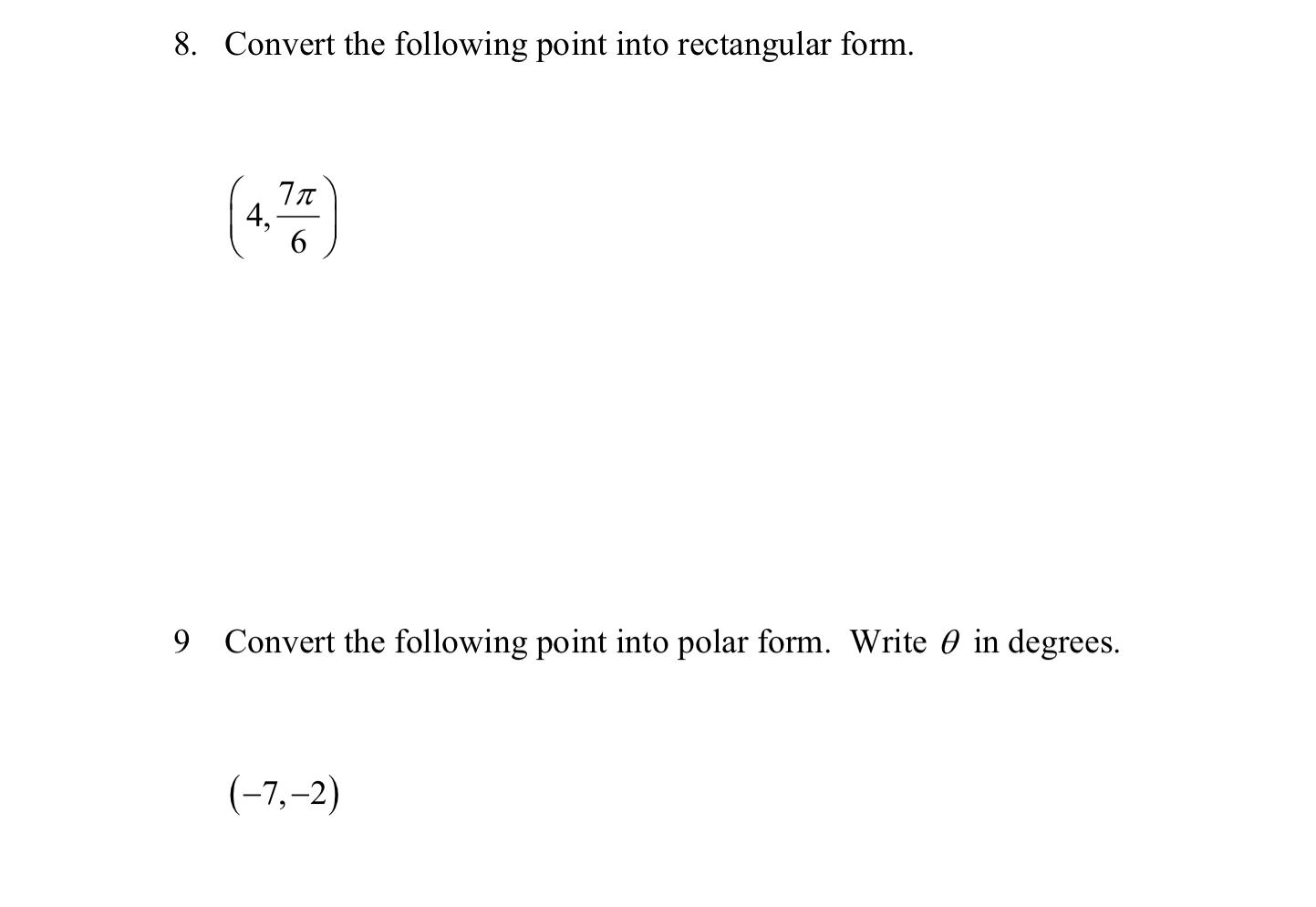 Solved 8. Convert the following point into rectangular form. | Chegg.com