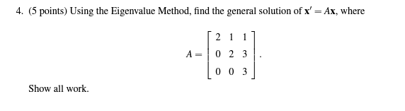Solved 4. (5 points) Using the Eigenvalue Method, find the | Chegg.com
