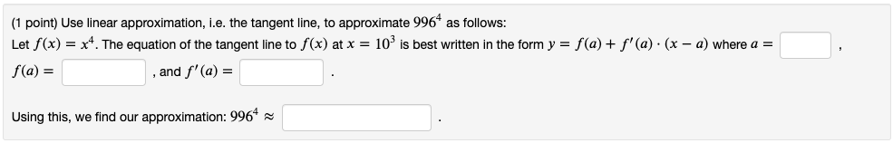 Solved 1 ﻿point ﻿use Linear Approximation Ie ﻿the 