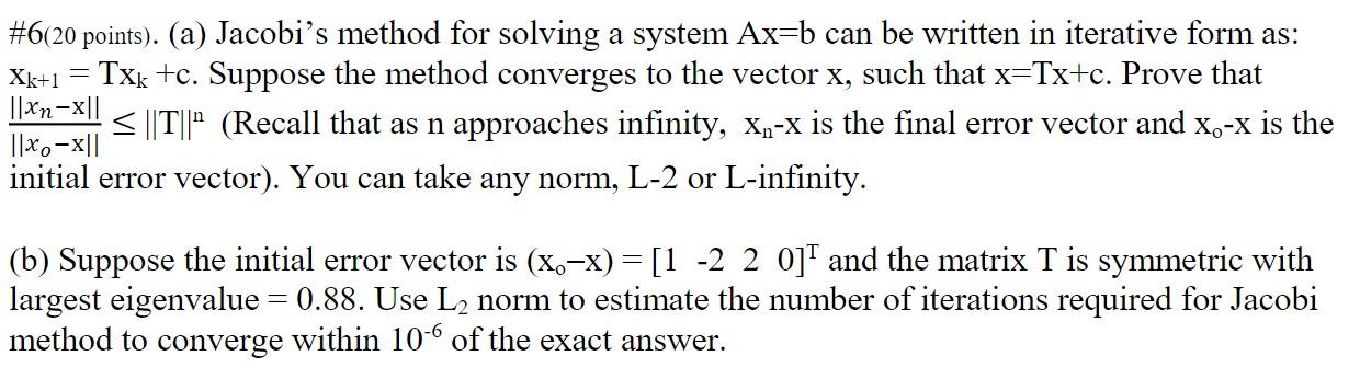 Solved - #6(20 points). (a) Jacobi's method for solving a | Chegg.com