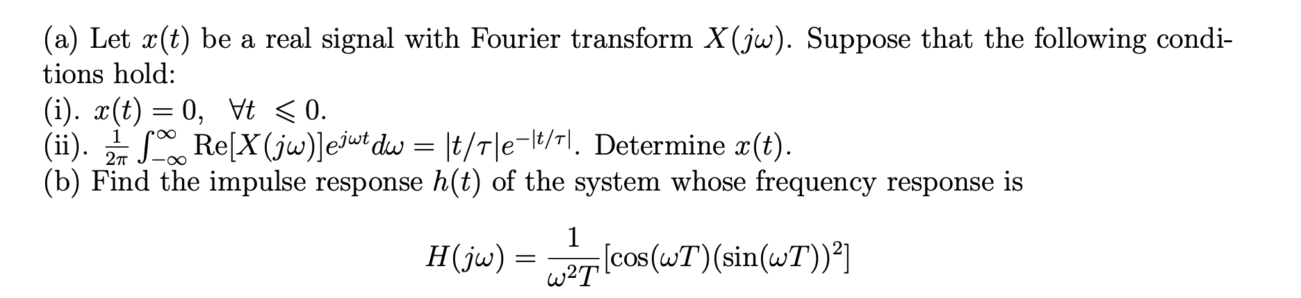 Solved a (a) Let x(t) be a real signal with Fourier | Chegg.com