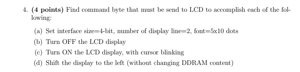 Solved 4. (4 points) Find command byte that must be send to | Chegg.com