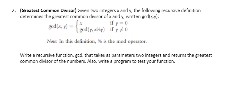 Solved 2. (Greatest Common Divisor) Given two integers x and | Chegg.com