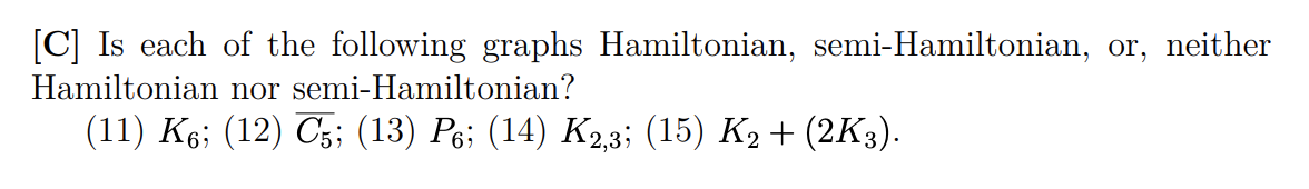 Solved [C] Is each of the following graphs Hamiltonian, | Chegg.com